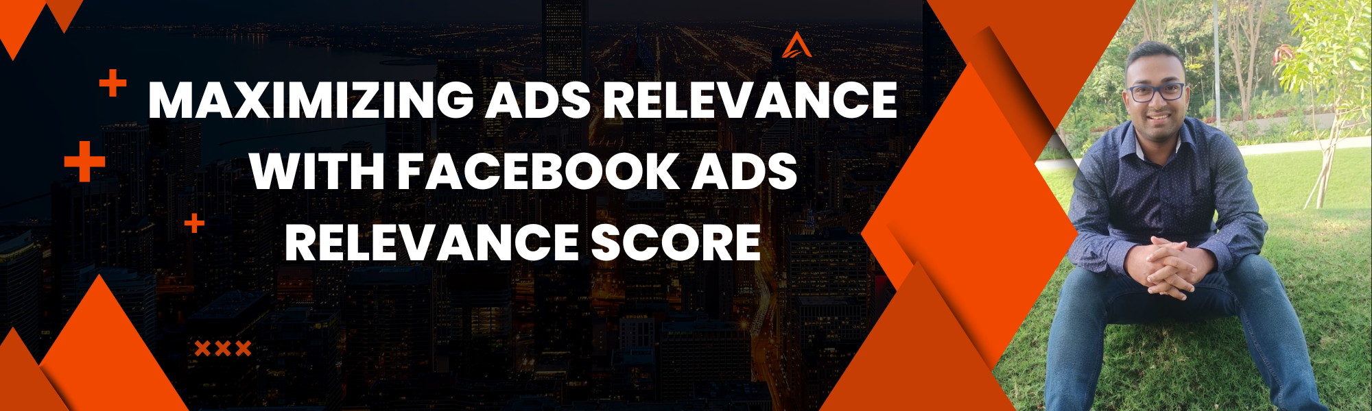 Maximizing Ad Relevance with Facebook Ads Relevance Score! Maximizing Ad Relevance with Facebook Ads Relevance Score!