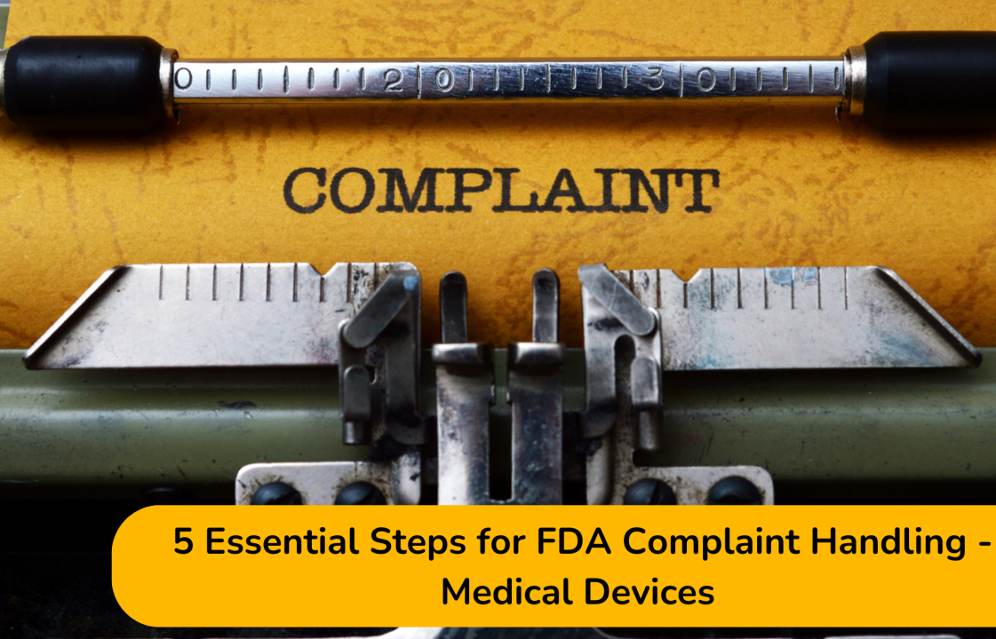 5 Essential Steps for FDA Complaint Handling -Medical Device 5 Essential Steps for FDA Complaint Handling -Medical Device