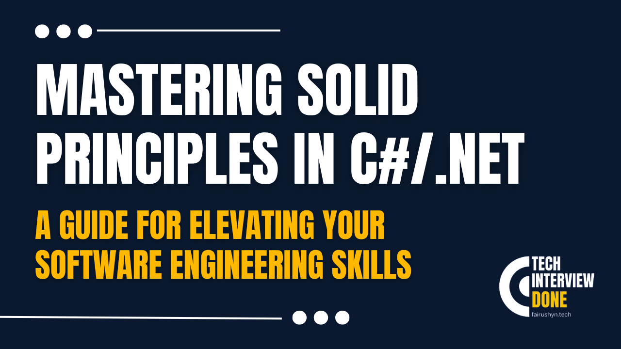 Mastering SOLID Principles in C#/.NET Mastering SOLID Principles in C#/.NET