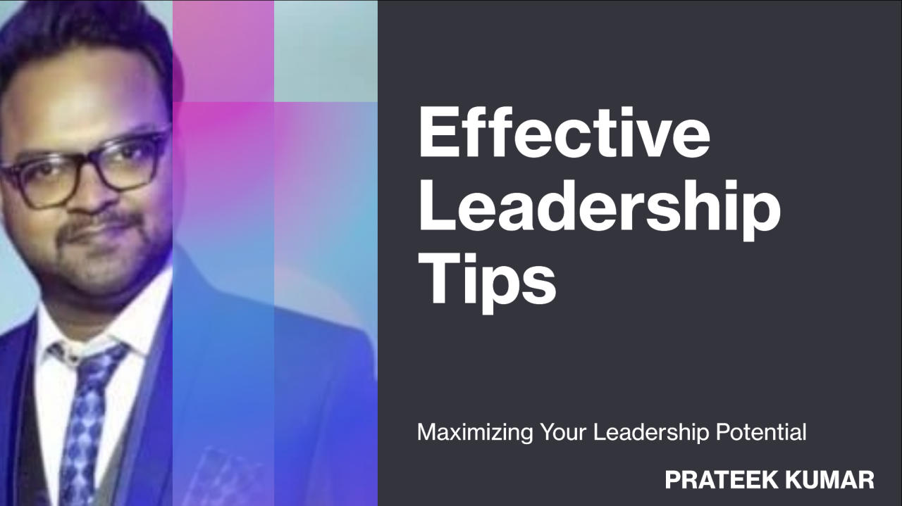 Effective Leadership Tips Effective Leadership Tips