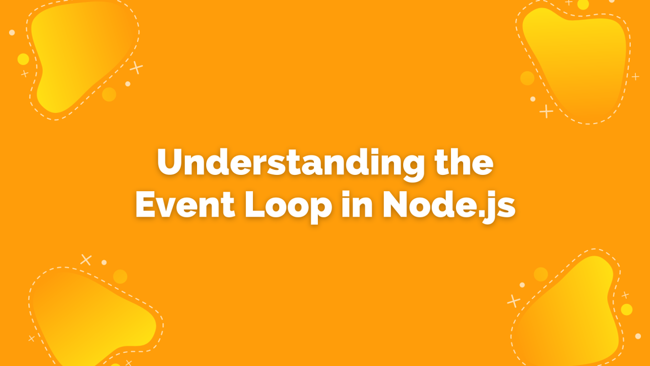 Understanding the Event Loop in Node.js Understanding the Event Loop in Node.js