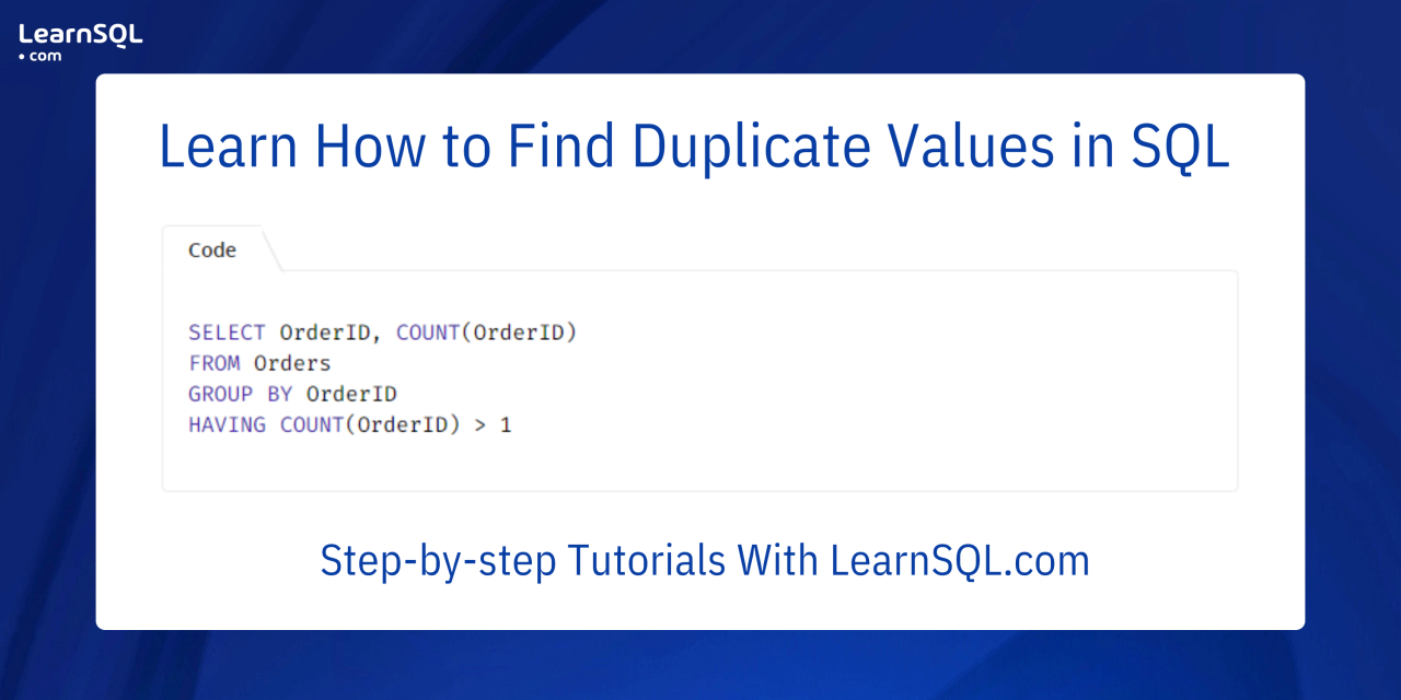 How to Find Duplicate Values in SQL How to Find Duplicate Values in SQL