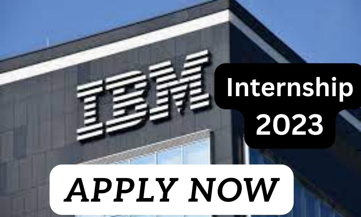 IBM Internship 2023 Hiring For Intern/ Project Trainee IBM Internship 2023 Hiring For Intern/ Project Trainee