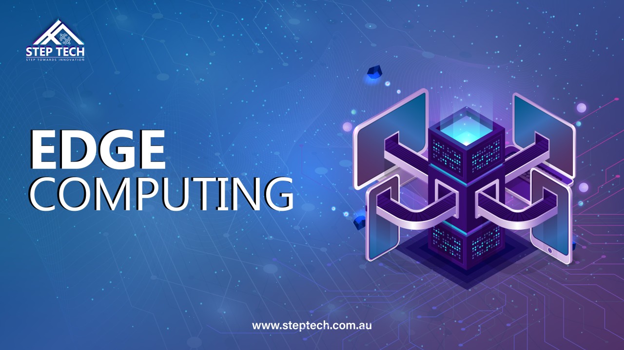 Edge Computing: Empowering the Future of Connected Technology Edge Computing: Empowering the Future of Connected Technology