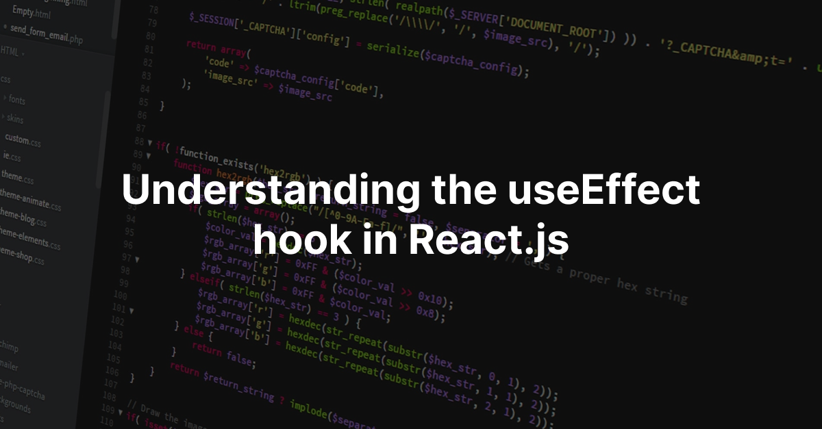 Understanding the useEffect hook in React.js Understanding the useEffect hook in React.js