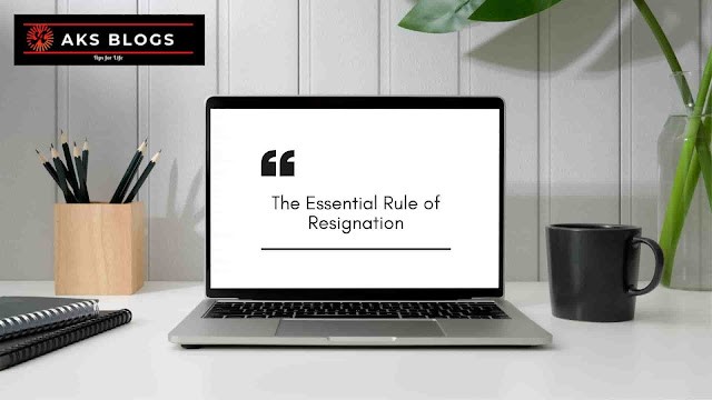 The Essential Rule of Resignation The Essential Rule of Resignation