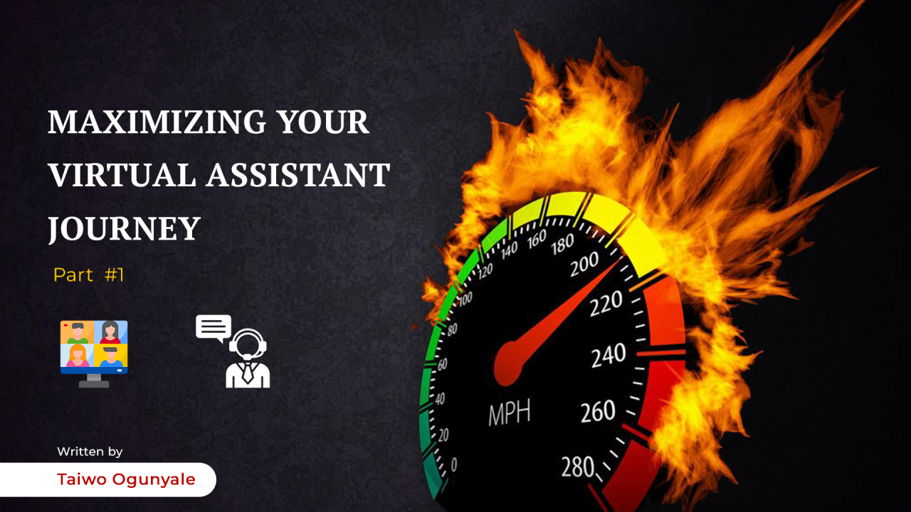 Maximizing your Virtual Assistant Journey Maximizing your Virtual Assistant Journey