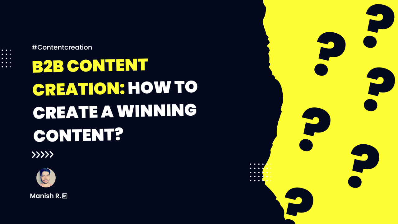 B2B Content Creation: How to Create a Winning Content? B2B Content Creation: How to Create a Winning Content?