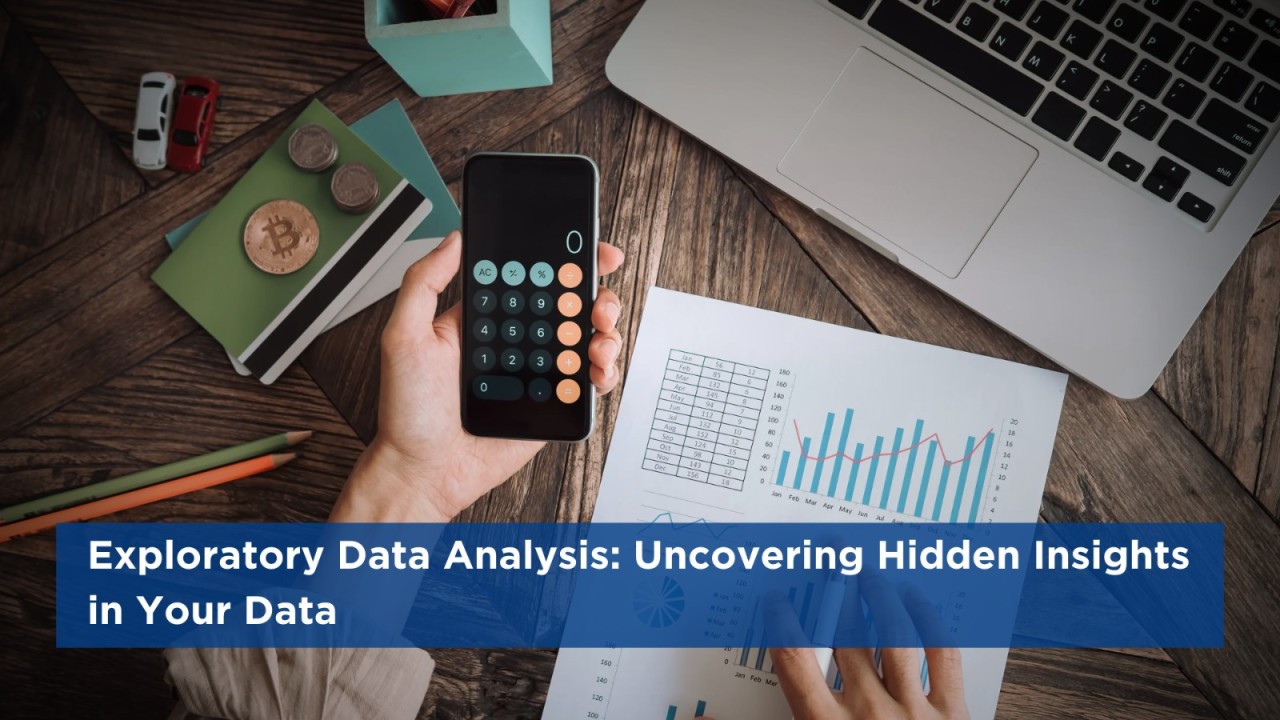 Exploratory Data Analysis: Uncovering Hidden Insights in Your Data! Exploratory Data Analysis: Uncovering Hidden Insights in Your Data!