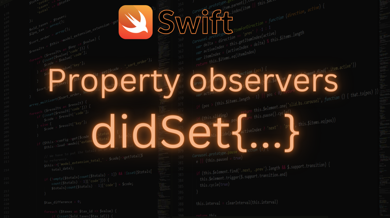 Swift - didSet{...} Property Observer Swift - didSet{...} Property Observer