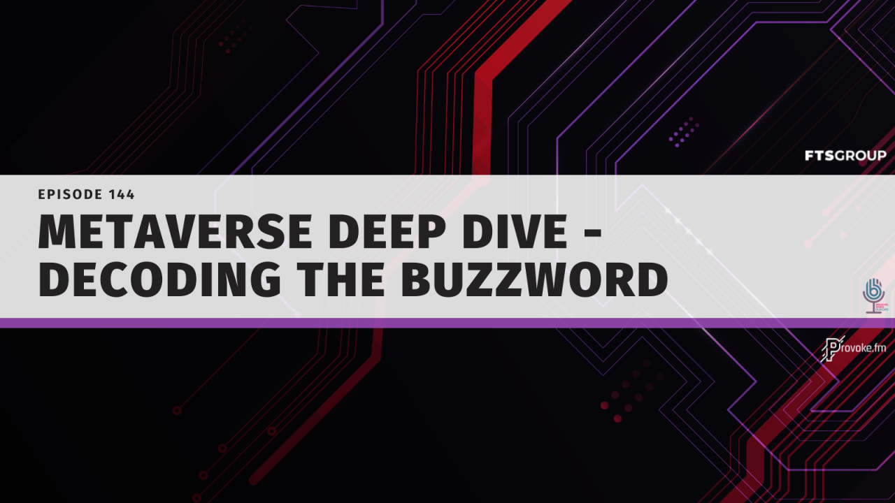 Metaverse Deep Dive - Decoding the Buzzword Metaverse Deep Dive - Decoding the Buzzword