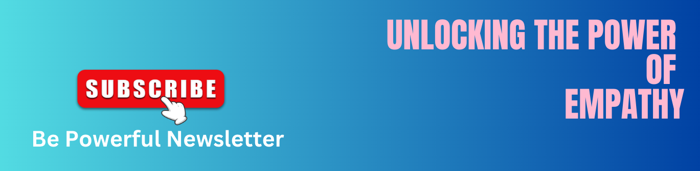 Unlocking the Power of Empathy Unlocking the Power of Empathy