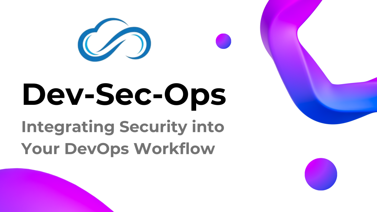 Implementing DevSecOps: Integrating Security into DevOps Processes Implementing DevSecOps: Integrating Security into DevOps Processes