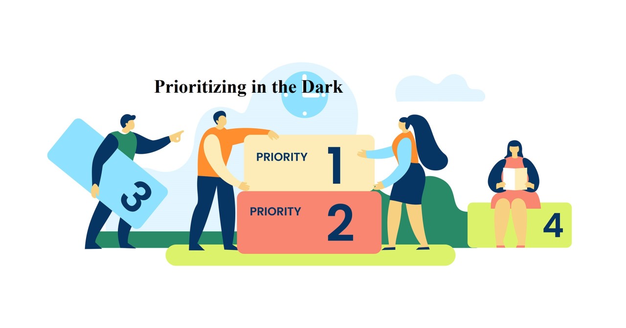 Prioritizing in the Dark: Making Informed Decisions with Incomplete ... Prioritizing in the Dark: Making Informed Decisions with Incomplete ...