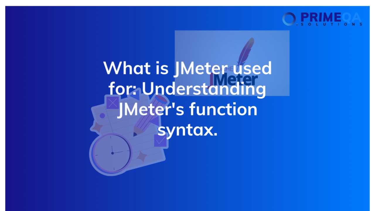 What is JMeter used for: Understanding JMeter’s Function Syntax What is JMeter used for: Understanding JMeter’s Function Syntax