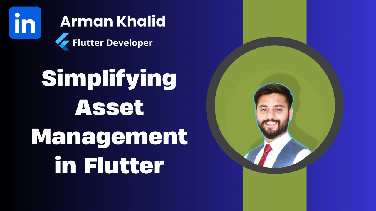 Simplifying Asset Management in Flutter: Best Practices and Strategies Simplifying Asset Management in Flutter: Best Practices and Strategies