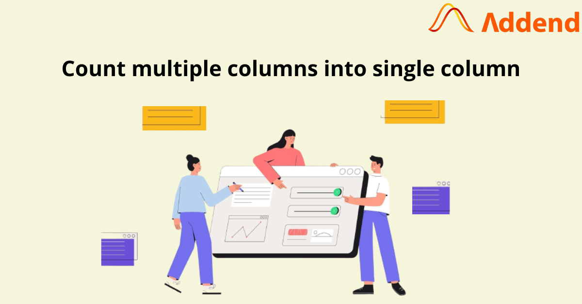 Count multiple columns into a single column Count multiple columns into a single column
