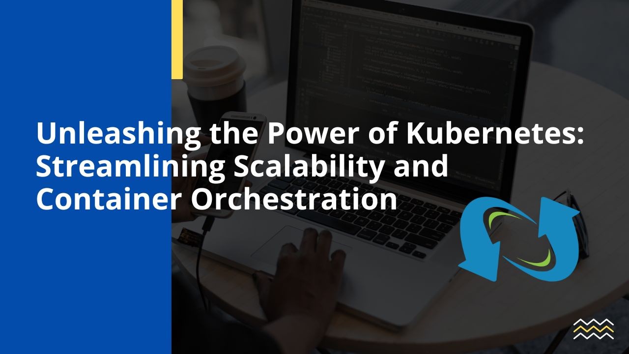 Unleashing the Power of Kubernetes: Streamlining Scalability and ... Unleashing the Power of Kubernetes: Streamlining Scalability and ...