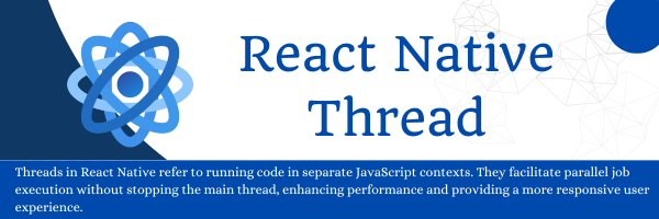 Understanding Threads in React Native Understanding Threads in React Native