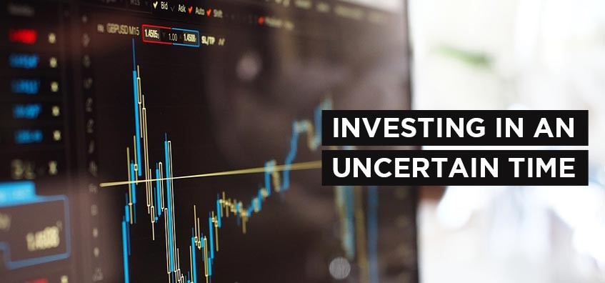 Investing during Uncertain times Investing during Uncertain times