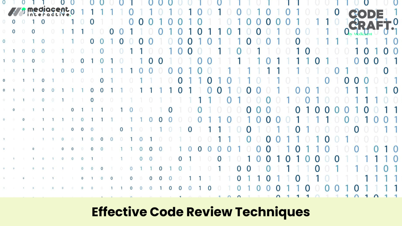 Effective Code Review Techniques Effective Code Review Techniques