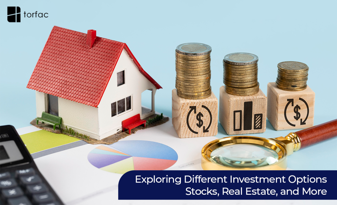 Exploring Different Investment Options: Stocks, Real Estate, and More Exploring Different Investment Options: Stocks, Real Estate, and More