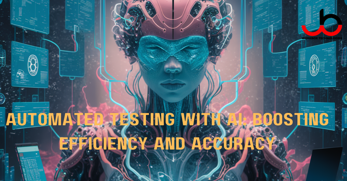 Automated Testing with AI: Boosting Efficiency and Accuracy Automated Testing with AI: Boosting Efficiency and Accuracy