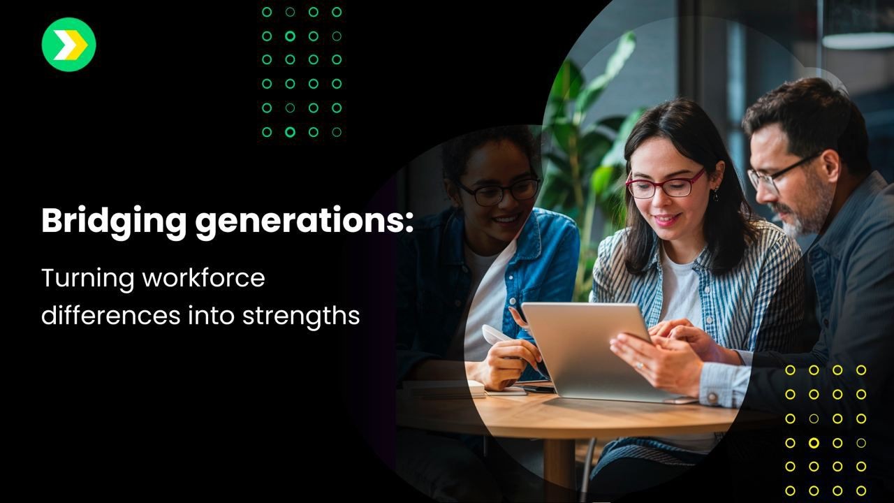Bridging generations: Turning workforce differences into strengths Bridging generations: Turning workforce differences into strengths