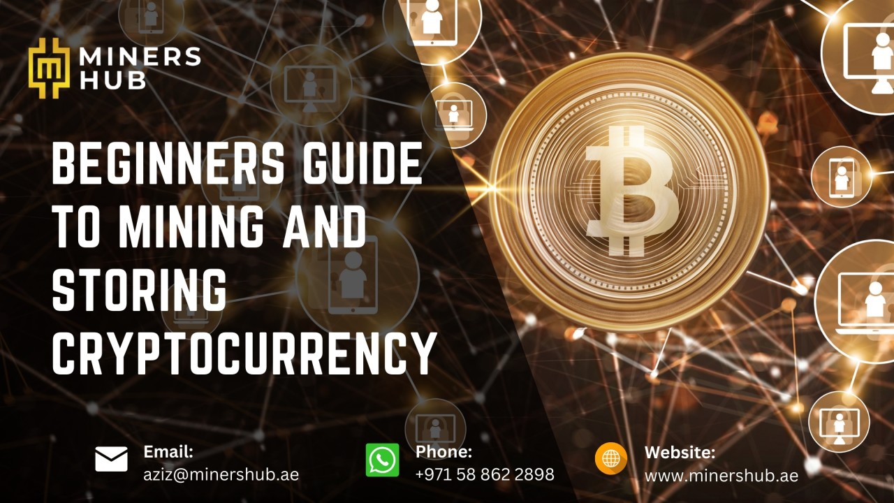Beginners Guide to Mining and Storing Cryptocurrency Beginners Guide to Mining and Storing Cryptocurrency