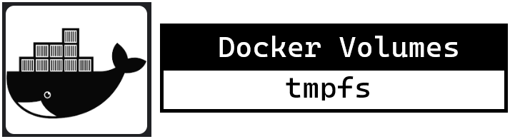 Exploring 'tmpfs' mounts in Docker Exploring 'tmpfs' mounts in Docker