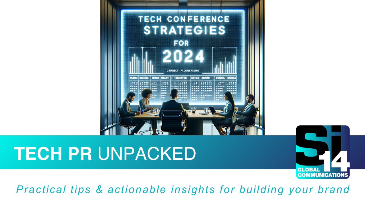 Unlocking ROI: Tech Conference PR Strategies for 2024 Unlocking ROI: Tech Conference PR Strategies for 2024