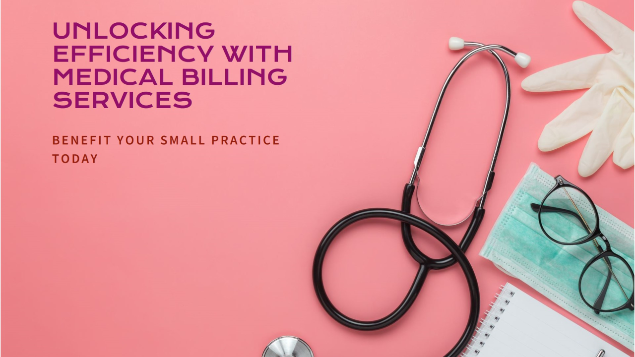 Unlocking Efficiency: How Medical Billing Services Can Benefit Small ... Unlocking Efficiency: How Medical Billing Services Can Benefit Small ...