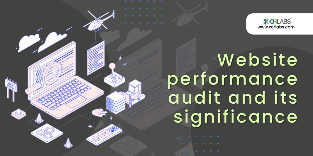 Website Performance Audit and Its Significance Website Performance Audit and Its Significance