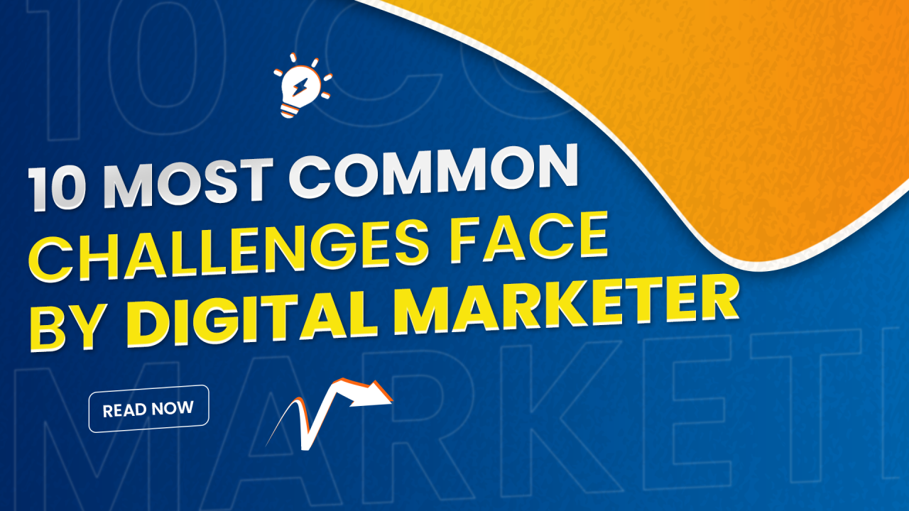 10 Most Common Challenges Face By Digital Marketers and How to Overcome ... 10 Most Common Challenges Face By Digital Marketers and How to Overcome ...
