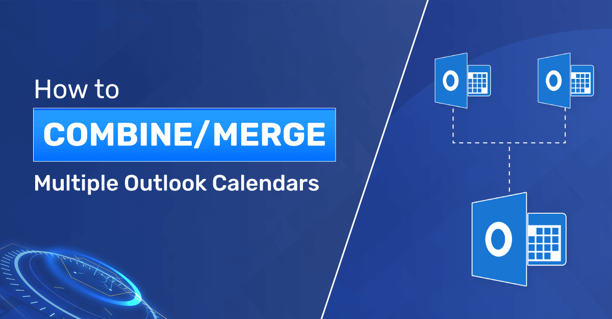 Combine/Merge Multiple Outlook Calendars into One - How To Combine/Merge Multiple Outlook Calendars into One - How To