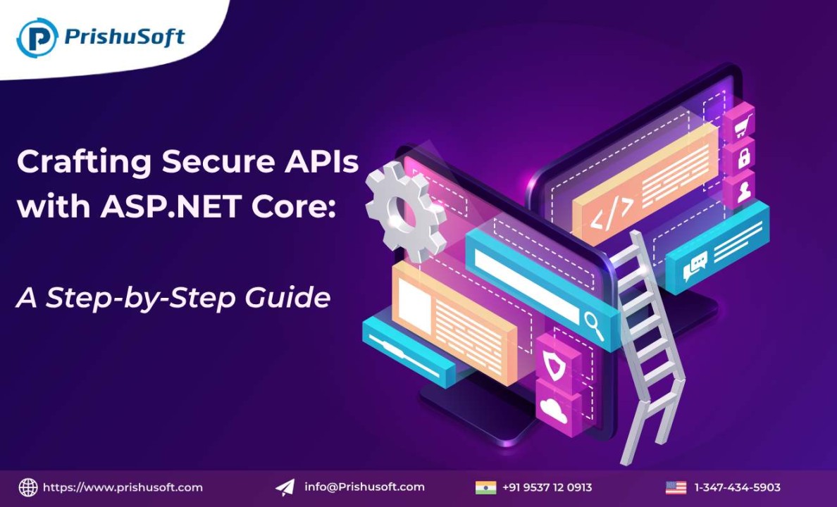 Crafting Secure APIs with ASP.NET Core: A Step-by-Step Guide Crafting Secure APIs with ASP.NET Core: A Step-by-Step Guide