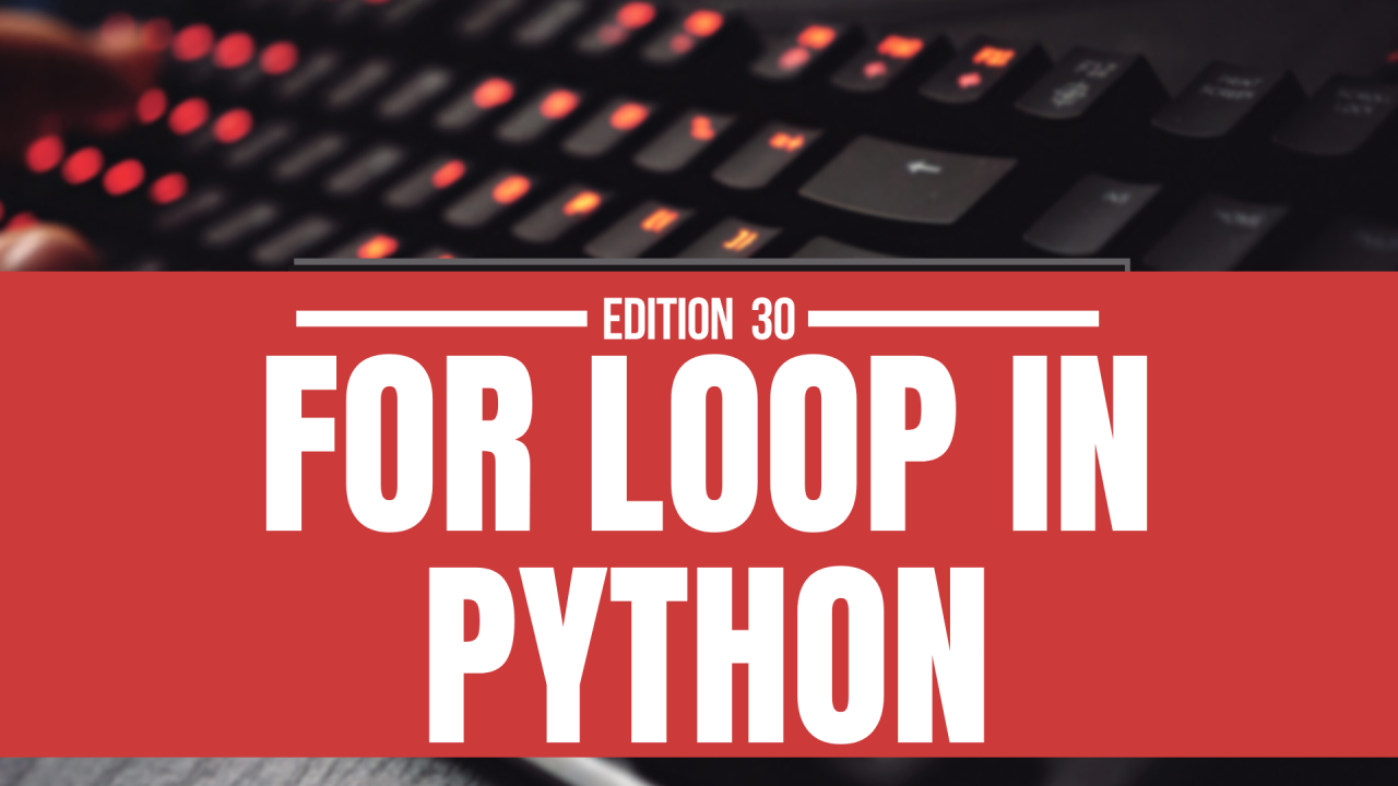 Mastering Python For Loops: Your Guide to Efficient Repetition Mastering Python For Loops: Your Guide to Efficient Repetition