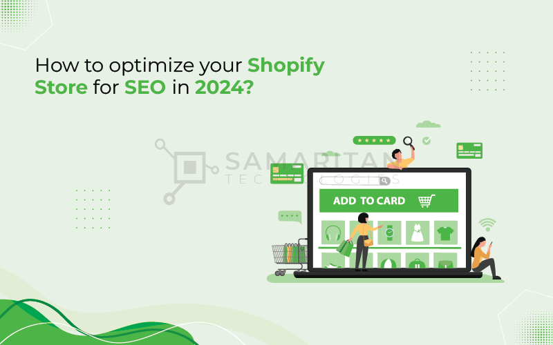 How to Optimize Your Shopify Store for SEO in 2024? How to Optimize Your Shopify Store for SEO in 2024?