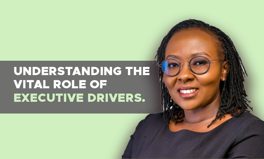 Understanding the Vital Role of Executive Drivers Understanding the Vital Role of Executive Drivers