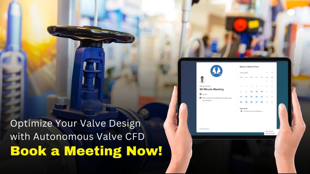 Optimize Your Valve Design with Autonomous Valve CFD - Book a Meeting Now! Optimize Your Valve Design with Autonomous Valve CFD - Book a Meeting Now!