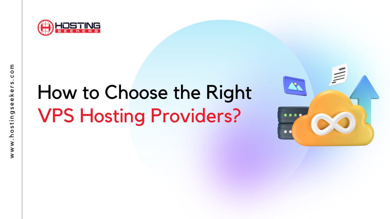 How to Choose the Right VPS Hosting Providers? How to Choose the Right VPS Hosting Providers?