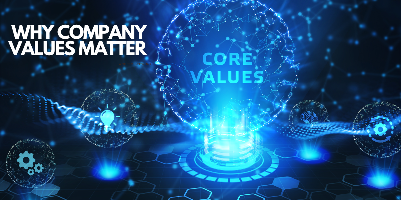 Why Company Values Matter Why Company Values Matter