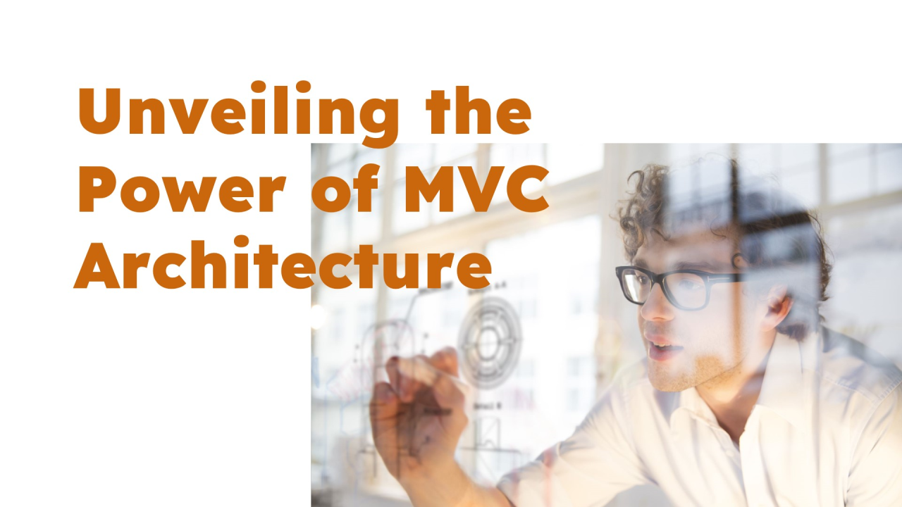 Mastering Laravel: Unveiling the Power of MVC Architecture Mastering Laravel: Unveiling the Power of MVC Architecture