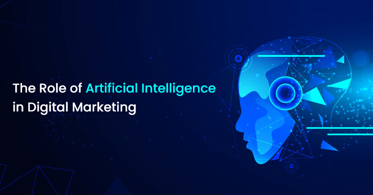 Artificial Intelligence Reshaping the Future of Digital Marketing Artificial Intelligence Reshaping the Future of Digital Marketing