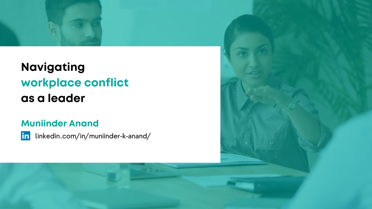 Navigating workplace conflict as a leader Navigating workplace conflict as a leader