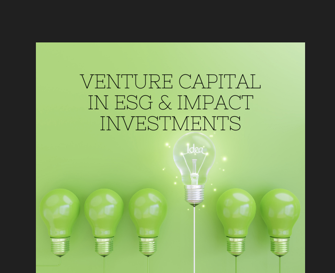The Rise of ESG in the Venture Capital Ecosystem The Rise of ESG in the Venture Capital Ecosystem