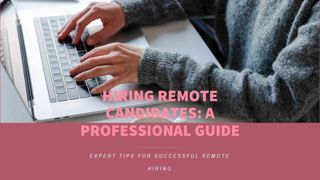 The Ultimate Guide To Hiring Remote Candidates The Ultimate Guide To Hiring Remote Candidates