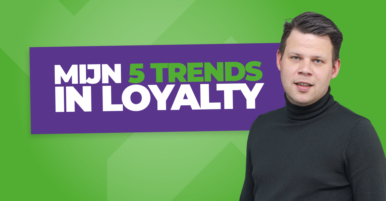 Trends en innovaties op het gebied van loyalty Trends en innovaties op het gebied van loyalty