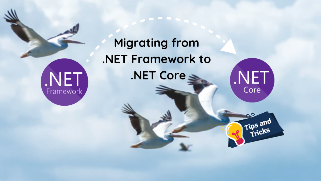 Tips and tricks for migrating existing .NET applications to .NET Core Tips and tricks for migrating existing .NET applications to .NET Core