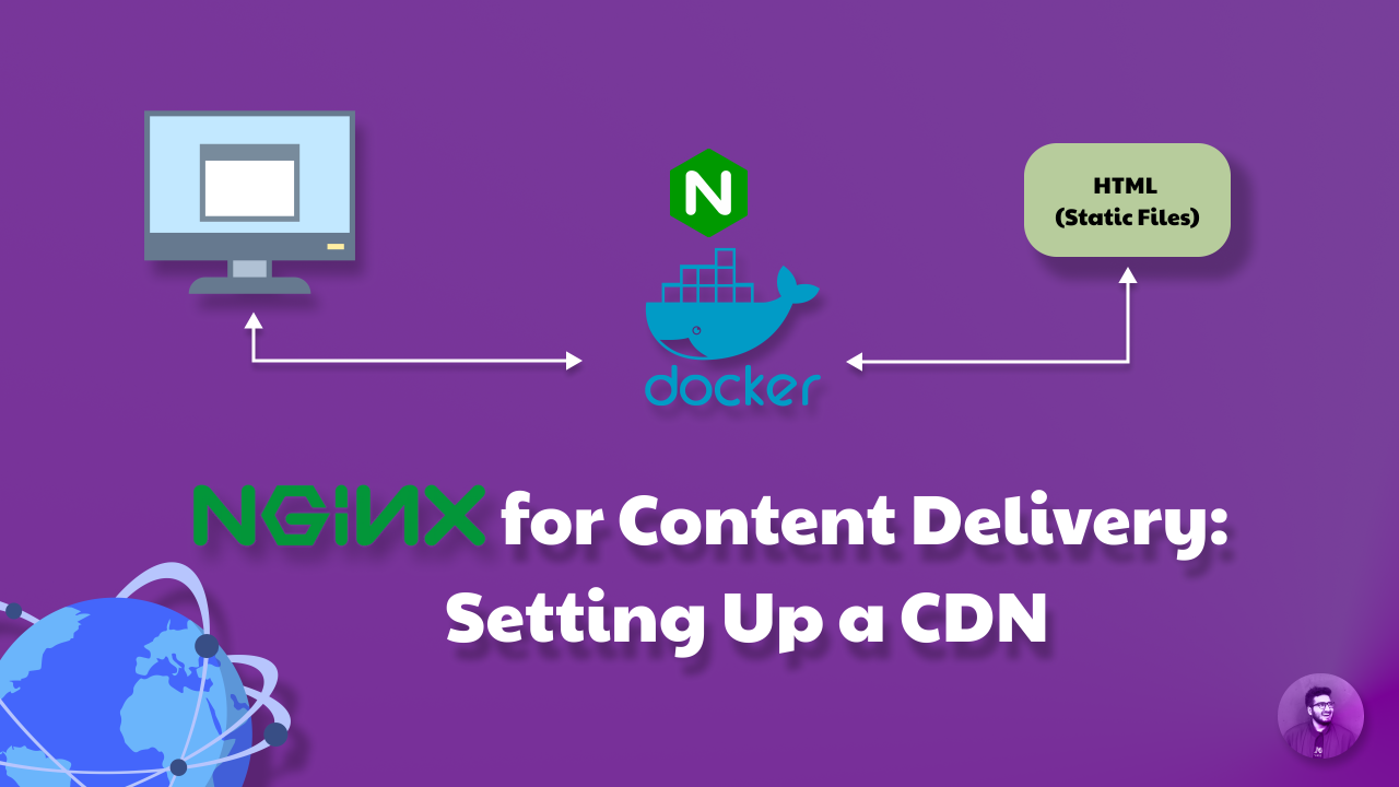 Nginx for Content Delivery: Setting Up a CDN Nginx for Content Delivery: Setting Up a CDN
